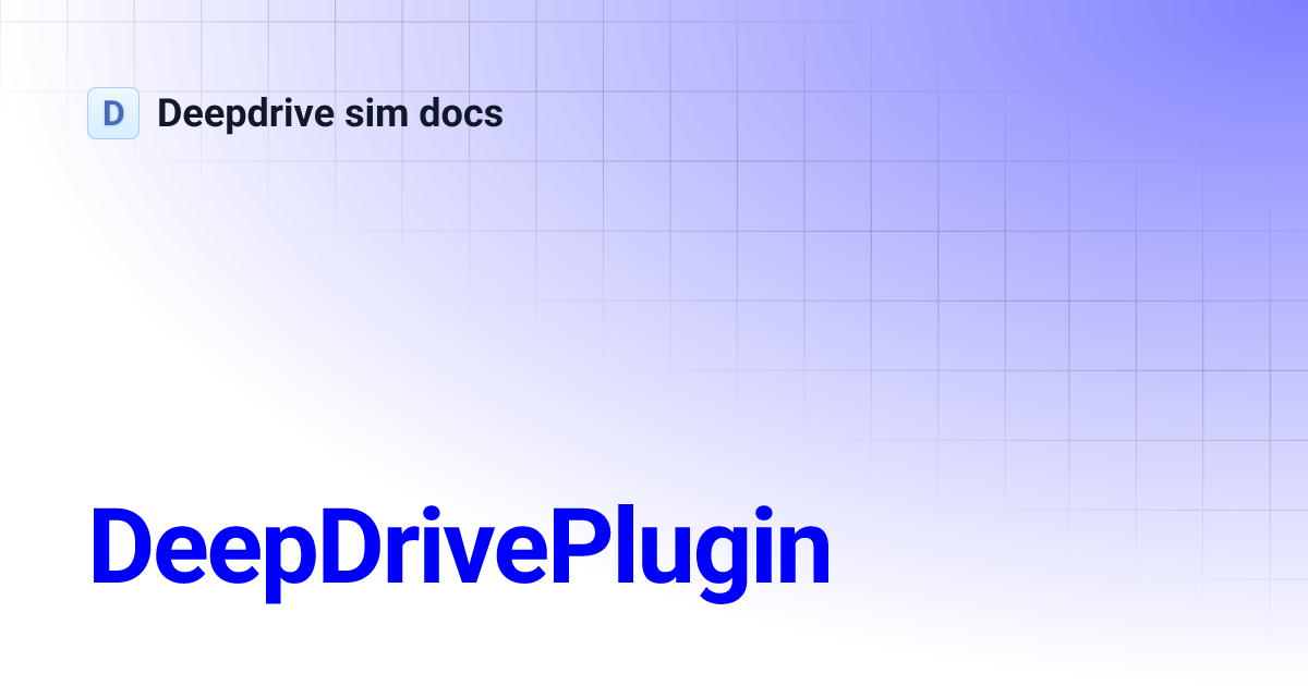 DeepDrivePlugin | Deepdrive sim docs