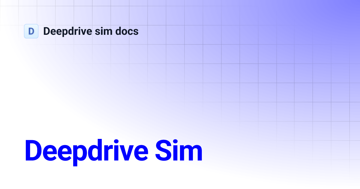 Deepdrive Sim | Deepdrive sim docs